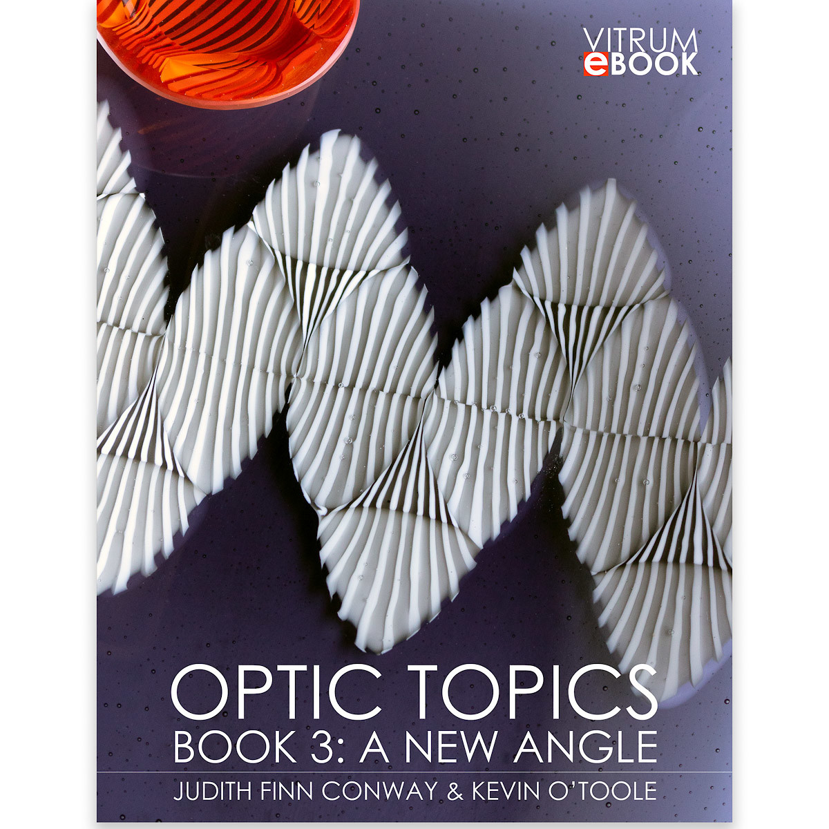 Optic Topics: A New Angle | Downloadable PDF eBooks for Glass Fusing